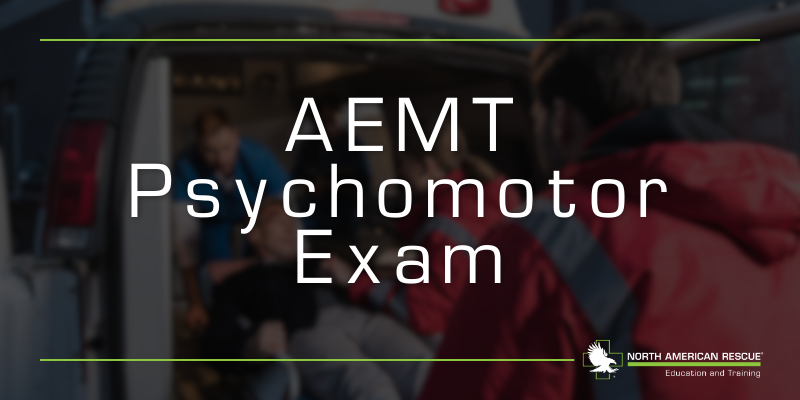 Section: Overview | NREMT AEMT Psychomotor Exam | North American Rescue ...